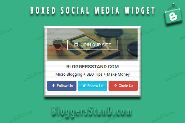 How To Add 4 In One Box Social Media Widget In Blogger - BloggersStand