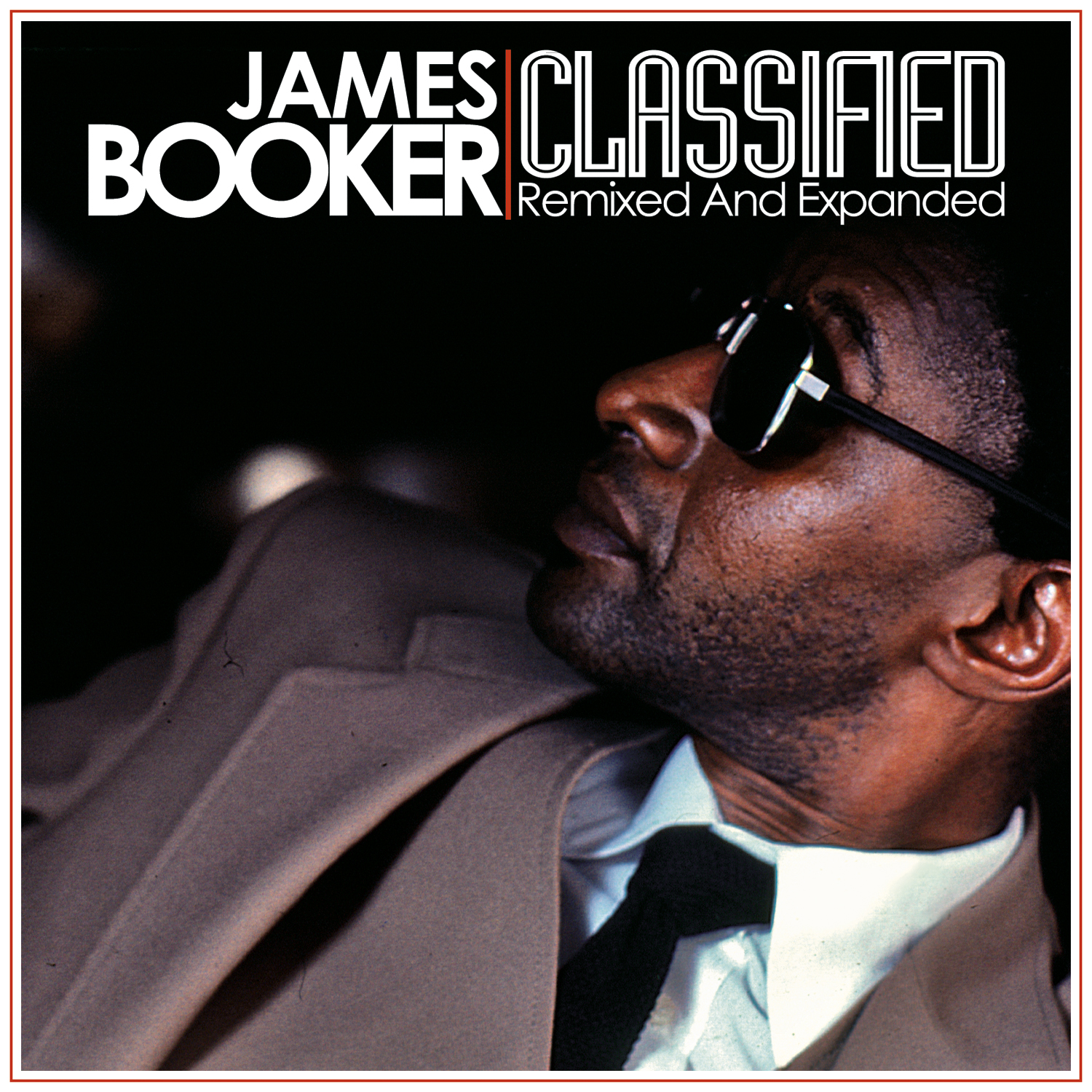 JAZZ CHILL : JAMES BOOKER - CLASSIFIED: REMIXED AND EXPANDED