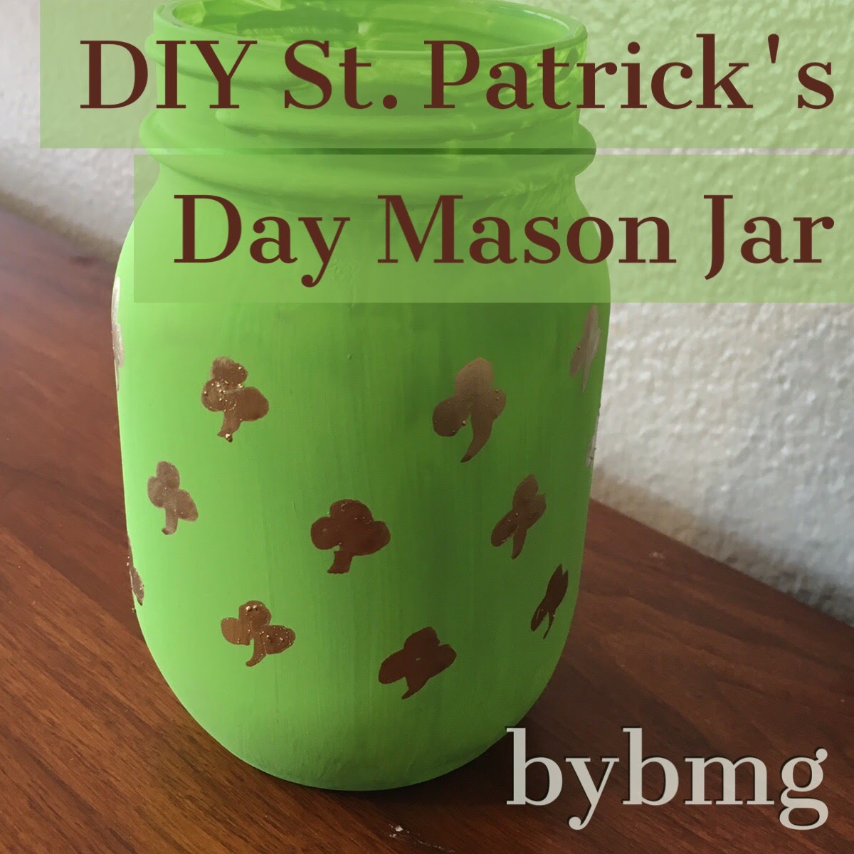 bybmg: DIY St. Patrick's Day Mason Jar