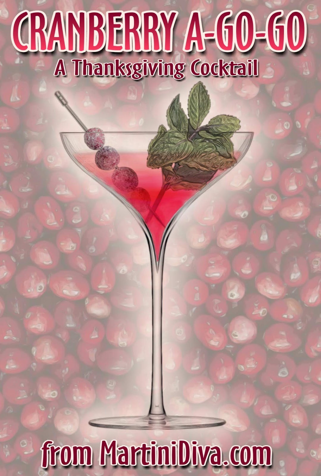 The MARTINI DIVA: CRANBERRY A-GO-GO THANKSGIVING COCKTAIL