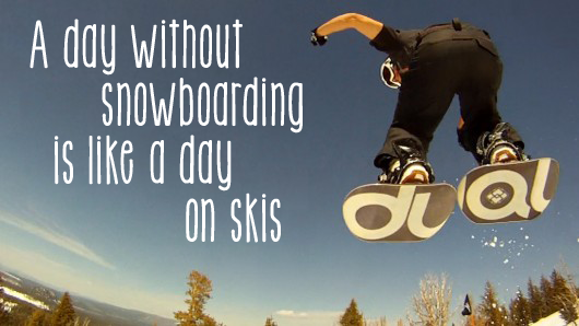 Illicit does...Motivational Snowboard Quotes | illicit snowboarding