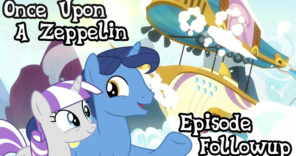 Equestria Daily - MLP Stuff!: "Once Upon a Zeppelin": Episode Followup ...