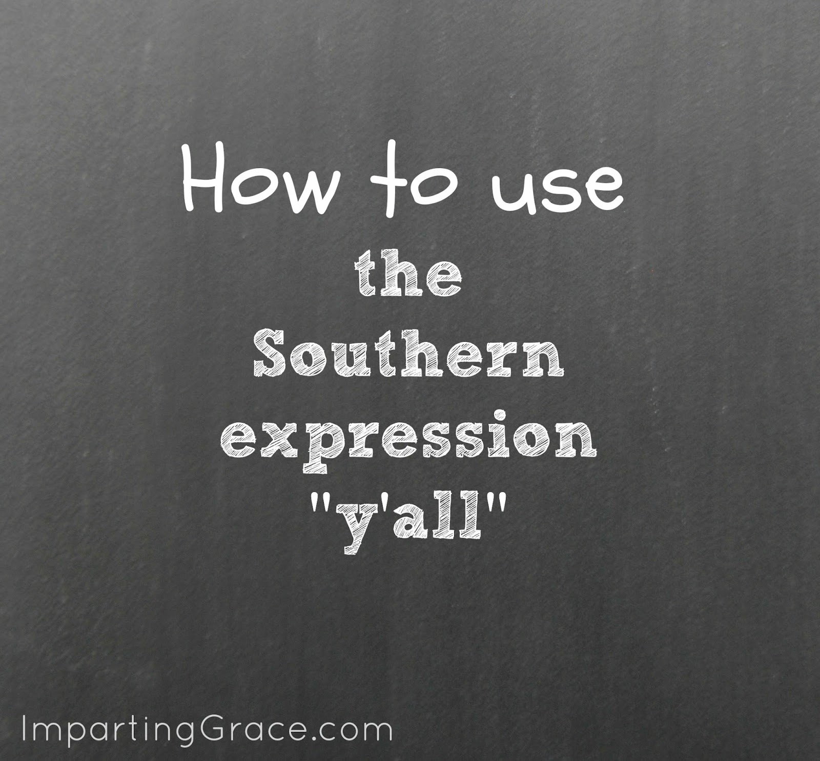 Imparting Grace: English teacher: how to use "y'all"