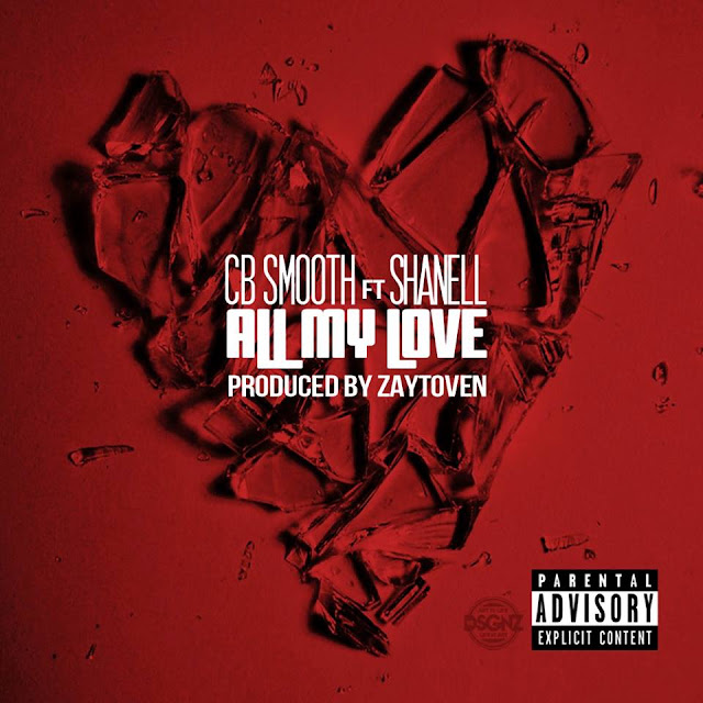 CB SMOOTH - ALL MY LOVE PROD BY ZAYTOVEN | CTHipHopBlog.com presented ...