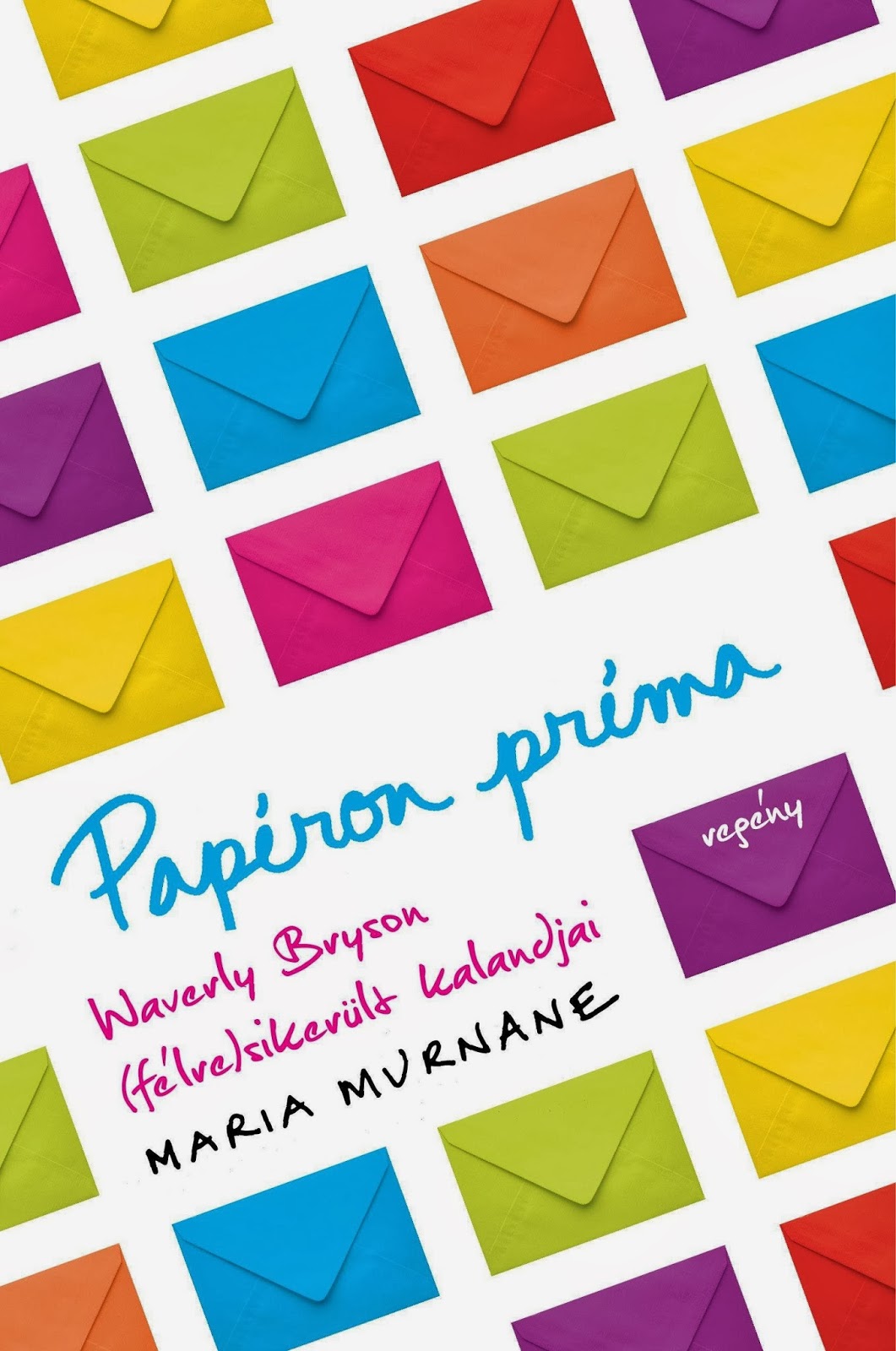 Maria Murnane - Papíron príma - Mandi Könyvtára