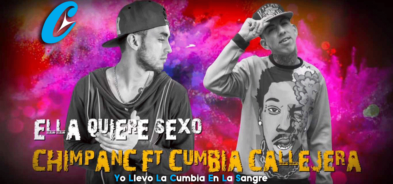 Yo Llevo La Cumbia En La Sangre: CHIMPAN-C FT CUMBIA CALLEJERA - ELLA ...