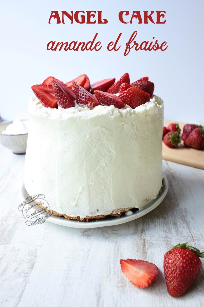 Angel cake ou gâteau des anges : Il était une fois la pâtisserie