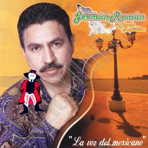 conexion90s: GERMAN ROMAN - la voz del mexicano