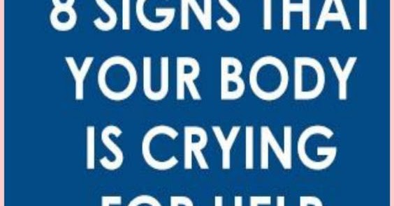 8 Signs That Your Body Is Crying for Help - Sweet Oh Joy