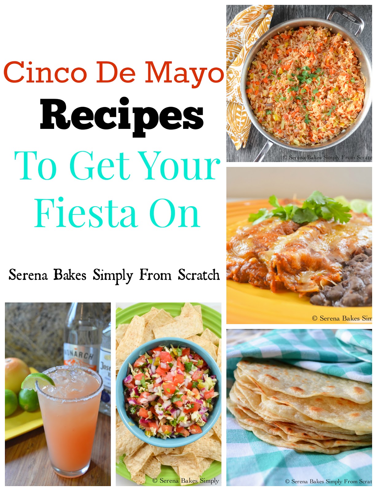Cinco De Mayo Recipes To Get Your Fiesta On! | Serena Bakes Simply From ...