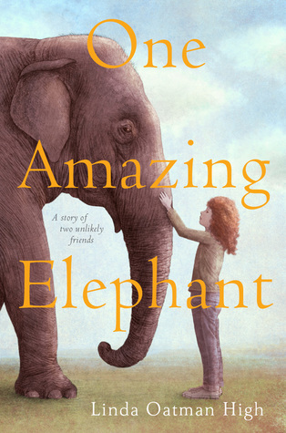 Randomly Reading: One Amazing Elephant by Linda Oatman High