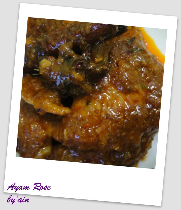 Resepi Kehidupanku: Ayam Masak Rose