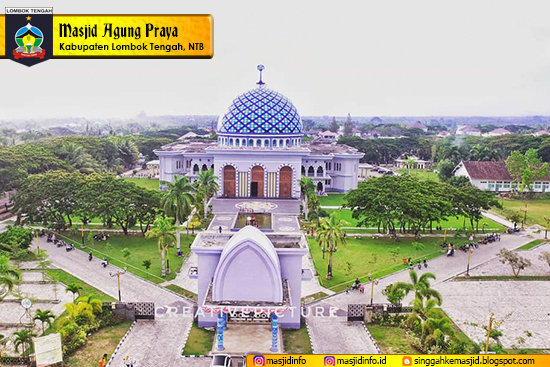 Singgah Ke Masjid: Masjid Agung Praya, Lombok Tengah