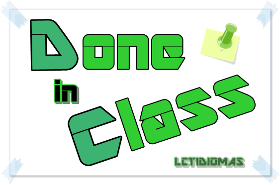 LCT IDIOMAS - English for Everyone: DONE IN CLASS
