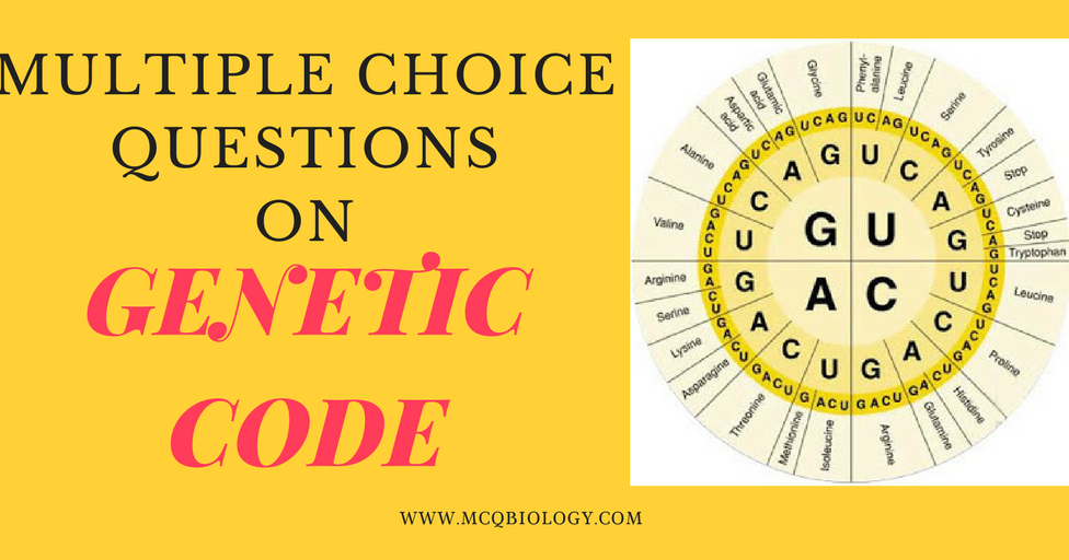 Multiple Choice Questions on Genetic code ~ MCQ Biology - Learning ...