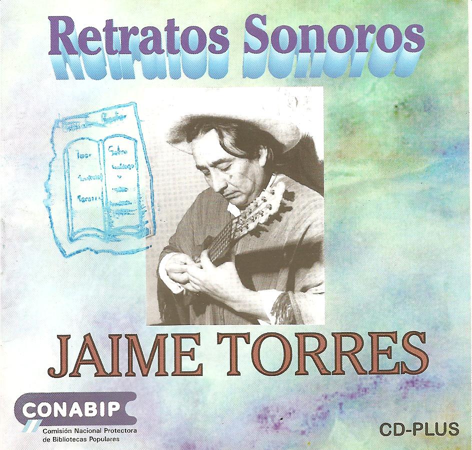 Voces de la Patria Grande: Retratos Sonoros - JAIME TORRES