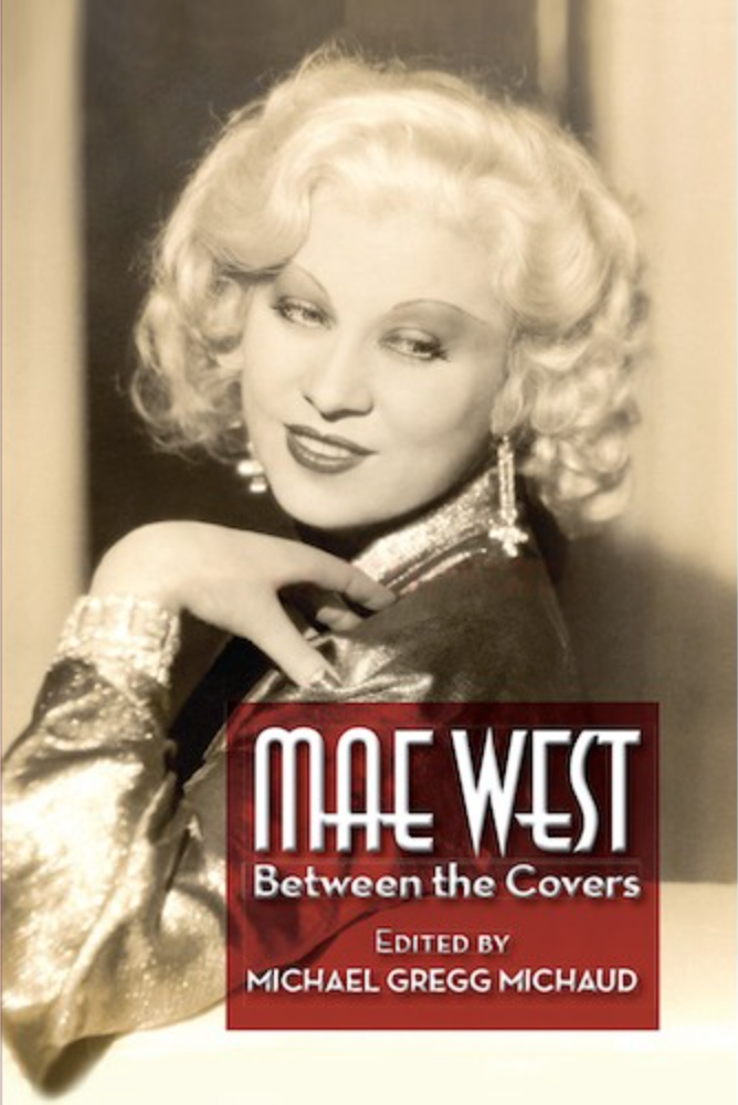 Martin Grams: Mae West: Between the Covers (Book Review)