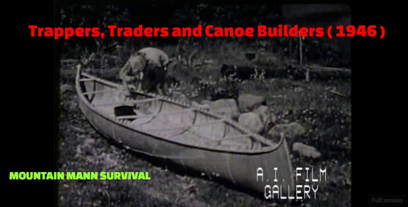 Mountain Mann Survival: Trappers Traders and Canoe Builders