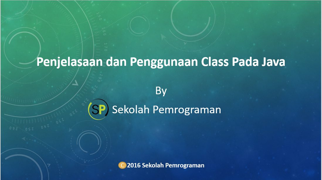 Penjelasaan dan Penggunaan Classs Pada Java - Sekolah Pemrograman