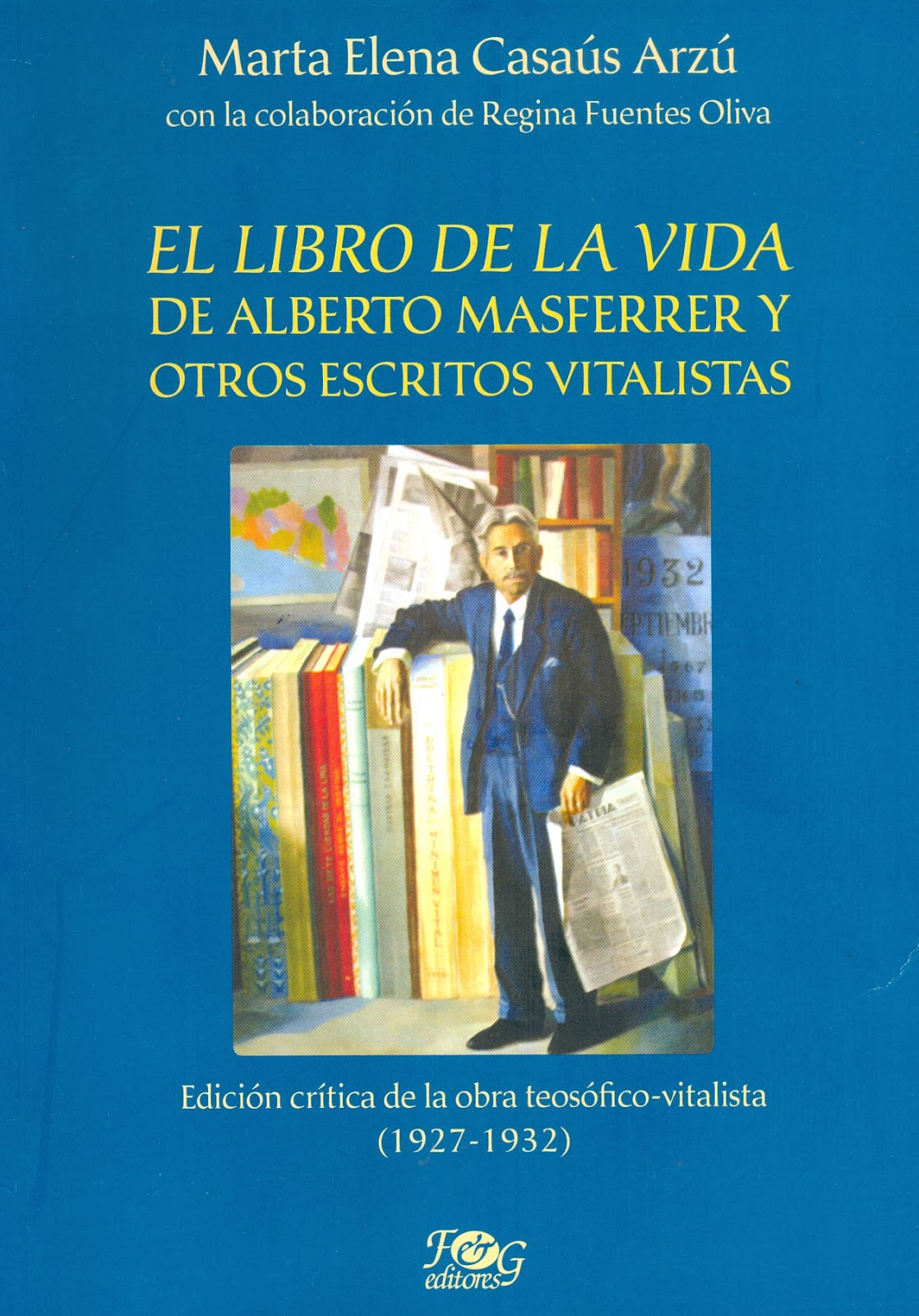 El Libro de la Vida de Alberto Masferrer y Otros Escritos Vitalistas ...