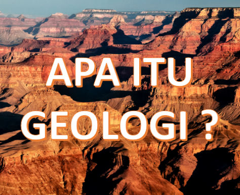 Pengenalan Geologi - Definisi dan Sejarah Perkembangan Geologi | Geosetia