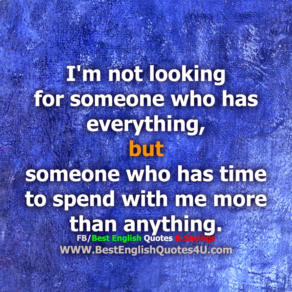 I'm not looking for someone who has everything...