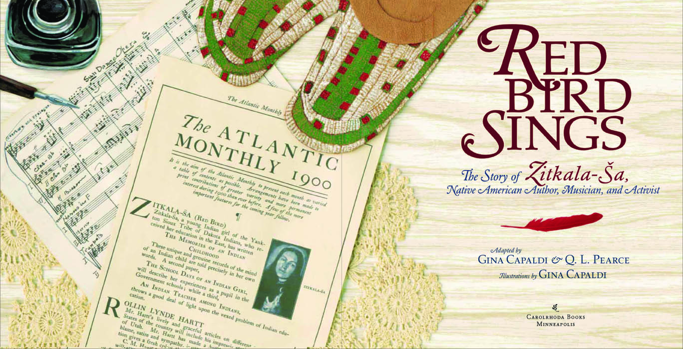 Red Bird Sings: The Story of Zitkala Sa