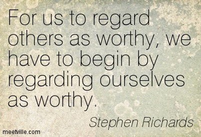 Positive Thinking: Believe you are worthy!!!