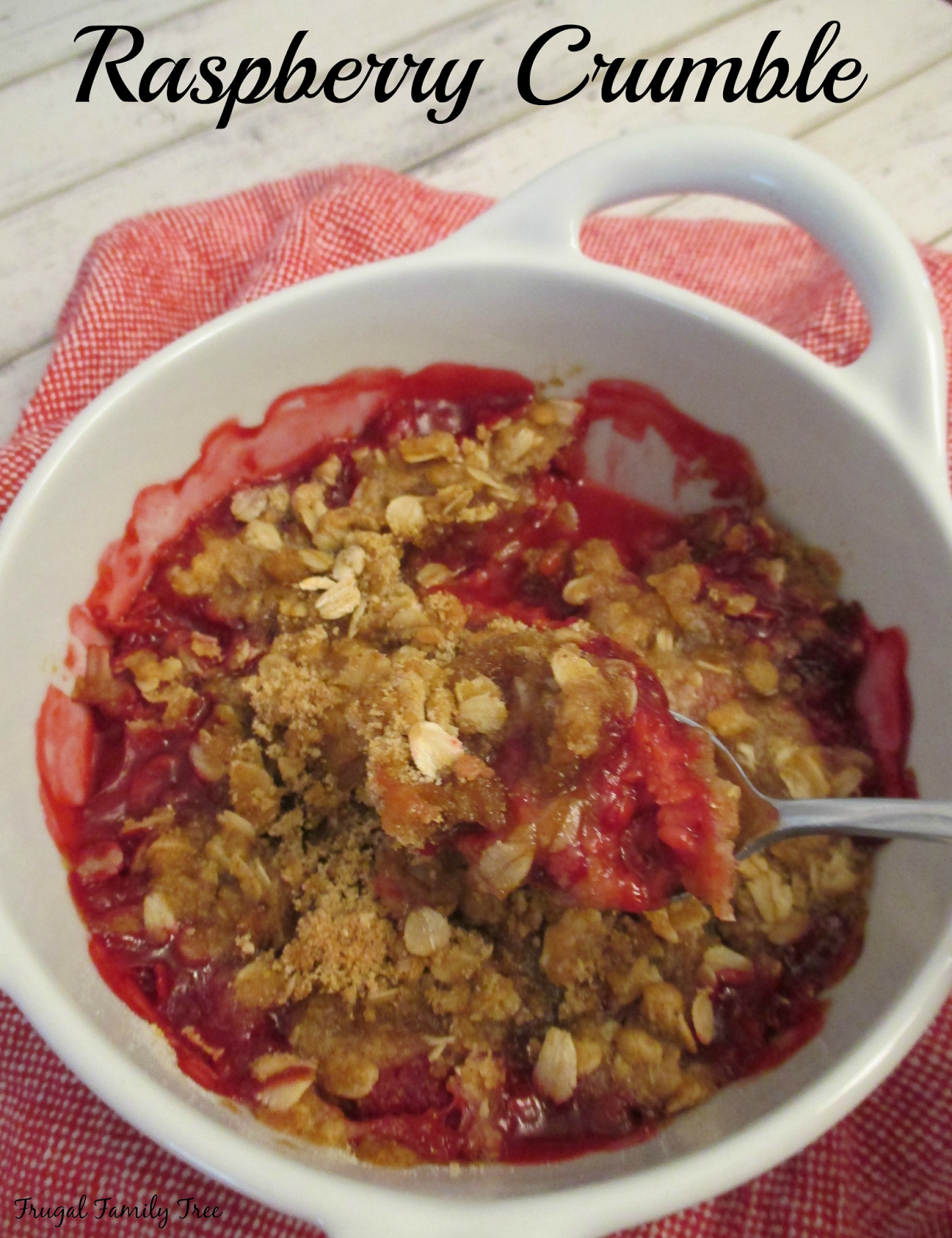 Easy Raspberry Crumble Recipe and Remembering My Father | Frugal Family ...