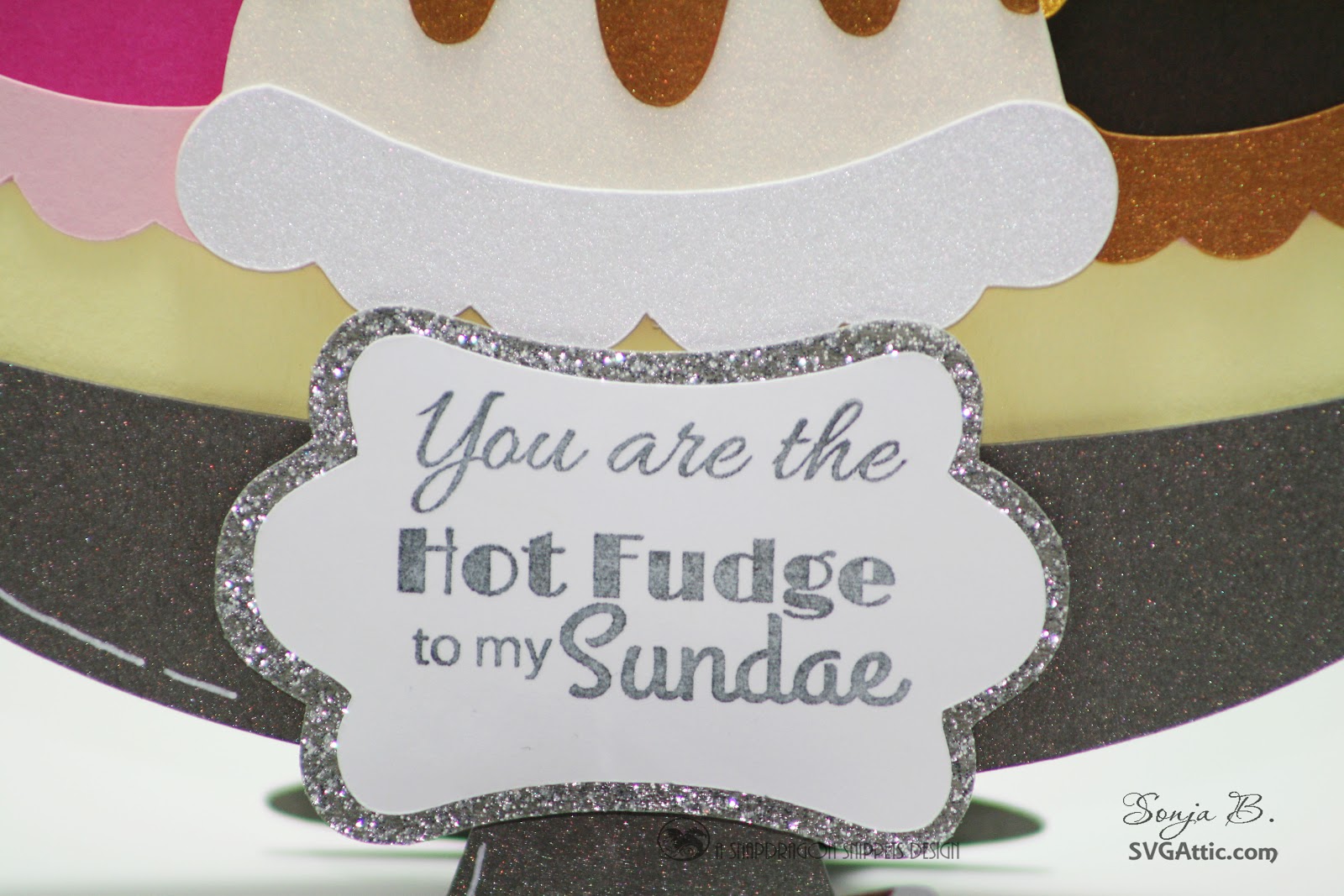 SVG Attic Blog: Hot Fudge to my Sundae
