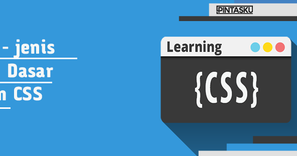 Tutorial CSS Part 3 : Mengenal jenis-jenis value pada css - Biongo Attacker