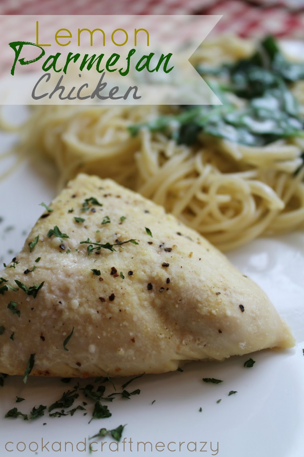 Cook and Craft Me Crazy: Lemon Parmesan Chicken