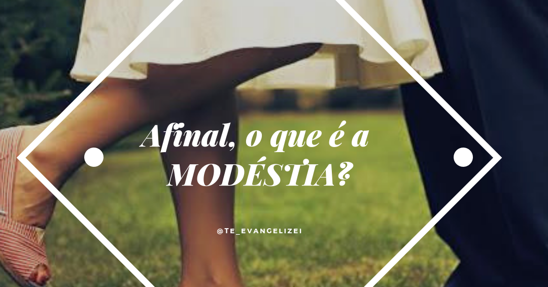 Afinal, o que é a modéstia