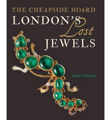 Costume Historian: The Cheapside Hoard – Exhibition and book review.