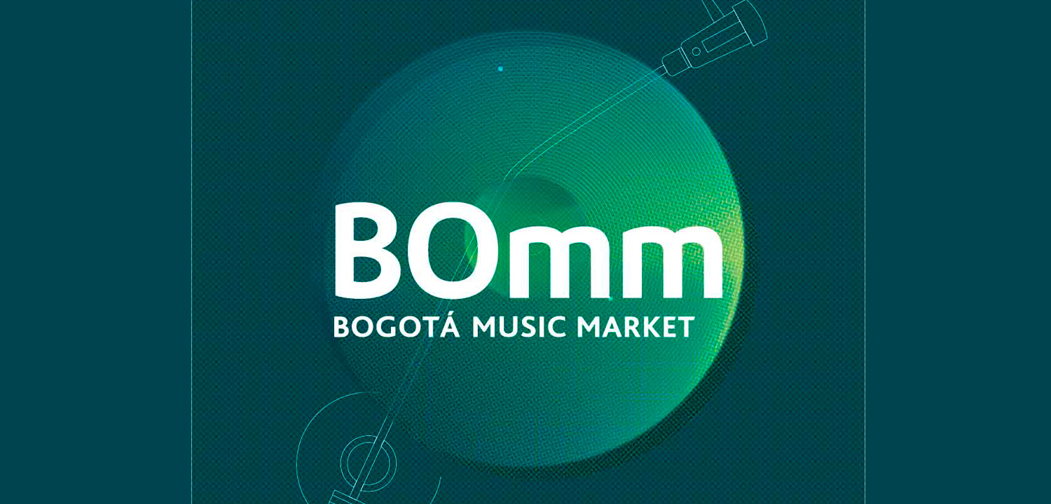 EL BOGOTÁ MUSIC MARKET - BOMM ABRE CONVOCATORIAS PARA ARTISTAS ...