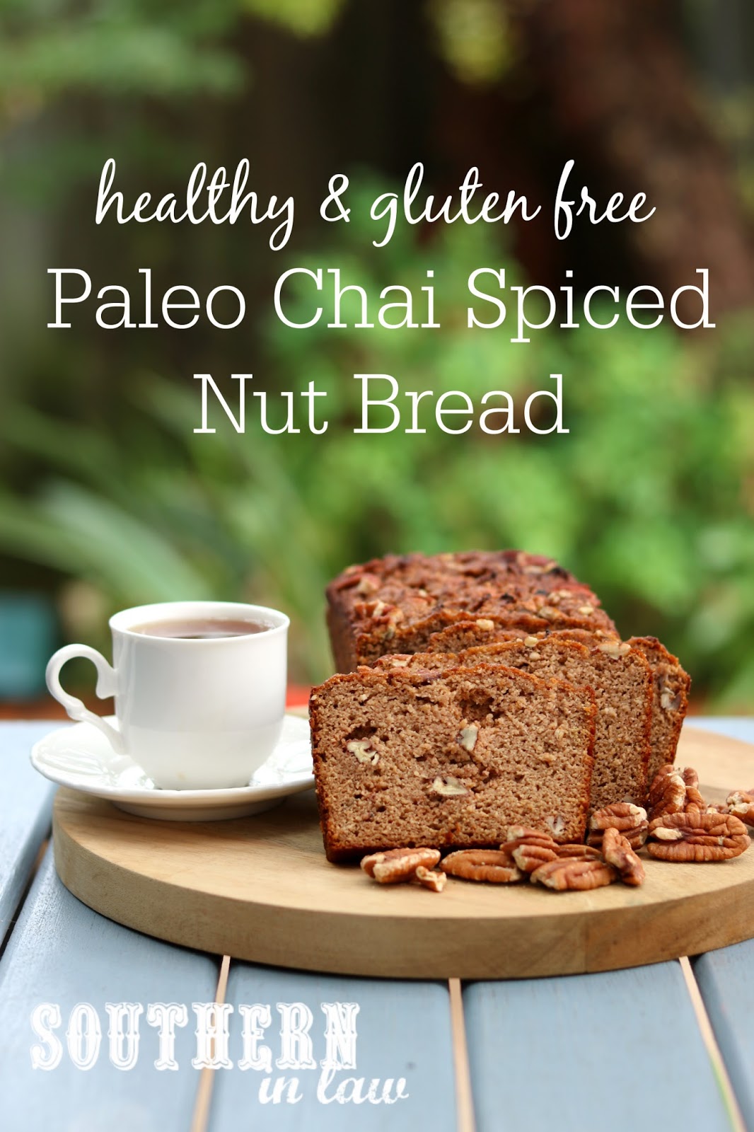 Southern In Law: Recipe: Paleo Chai Spiced Nut Bread