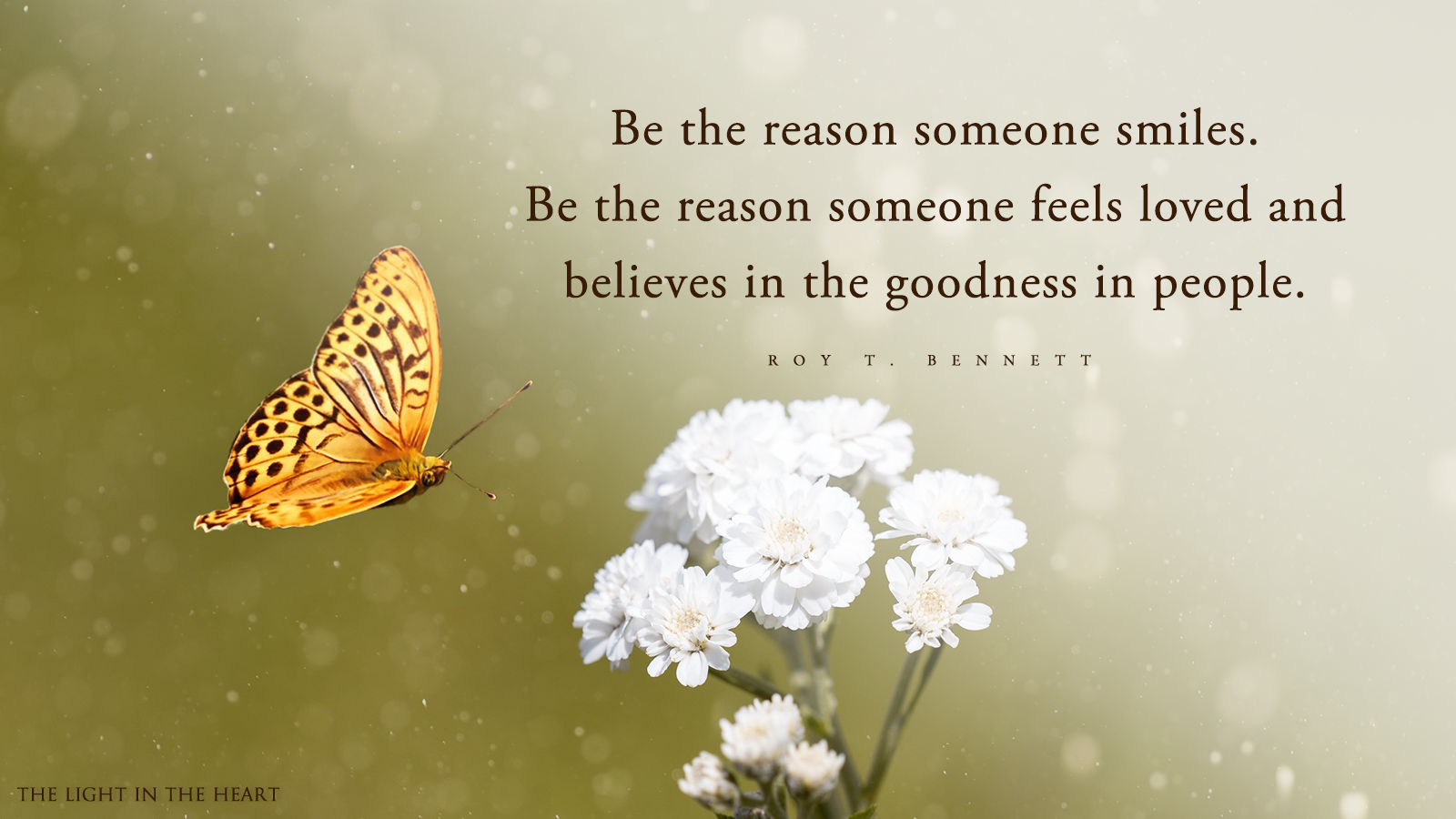 Be the Reason Someone Believes in the Goodness in People