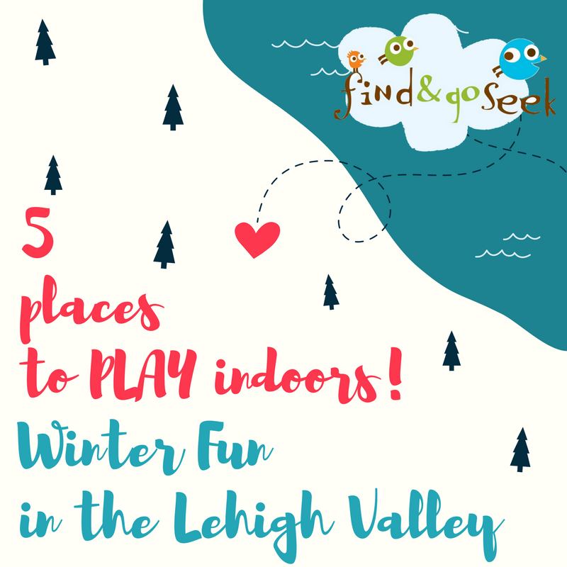Lehigh Valley Find And Go Seek What To Do In Winter Indoor lehigh-valley-find-and-go-seek-what-to-do-in-winter-indoor