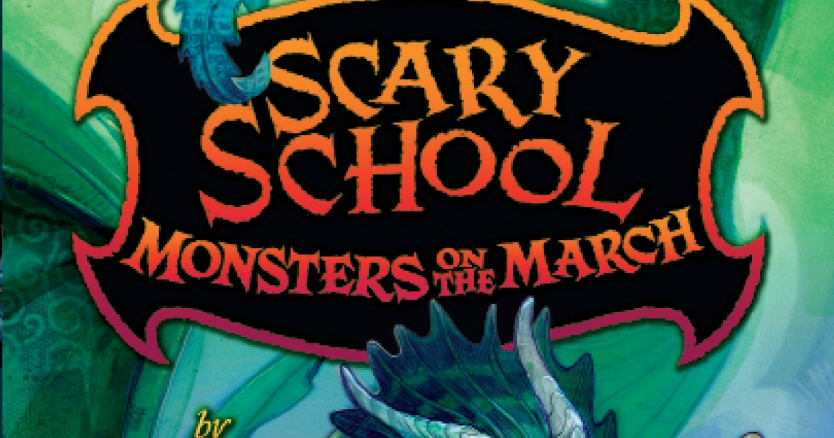 Boys and Literacy: Scary School 2: Monsters on the March: Book Review