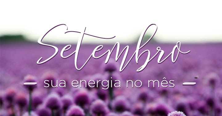 Reconhecendo-se Fruto da Fonte: PREVISÃO DA ENERGIA DE SETEMBRO DE 2018