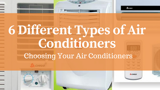 6 Different Types of Air Conditioners | Choosing Your Air Conditioners ...