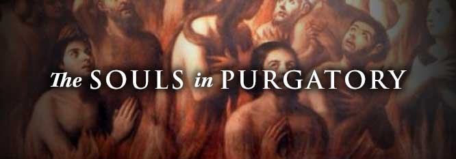 Catholic Prayers: HOW LONG DOES THE SOUL REMAIN IN PURGATORY