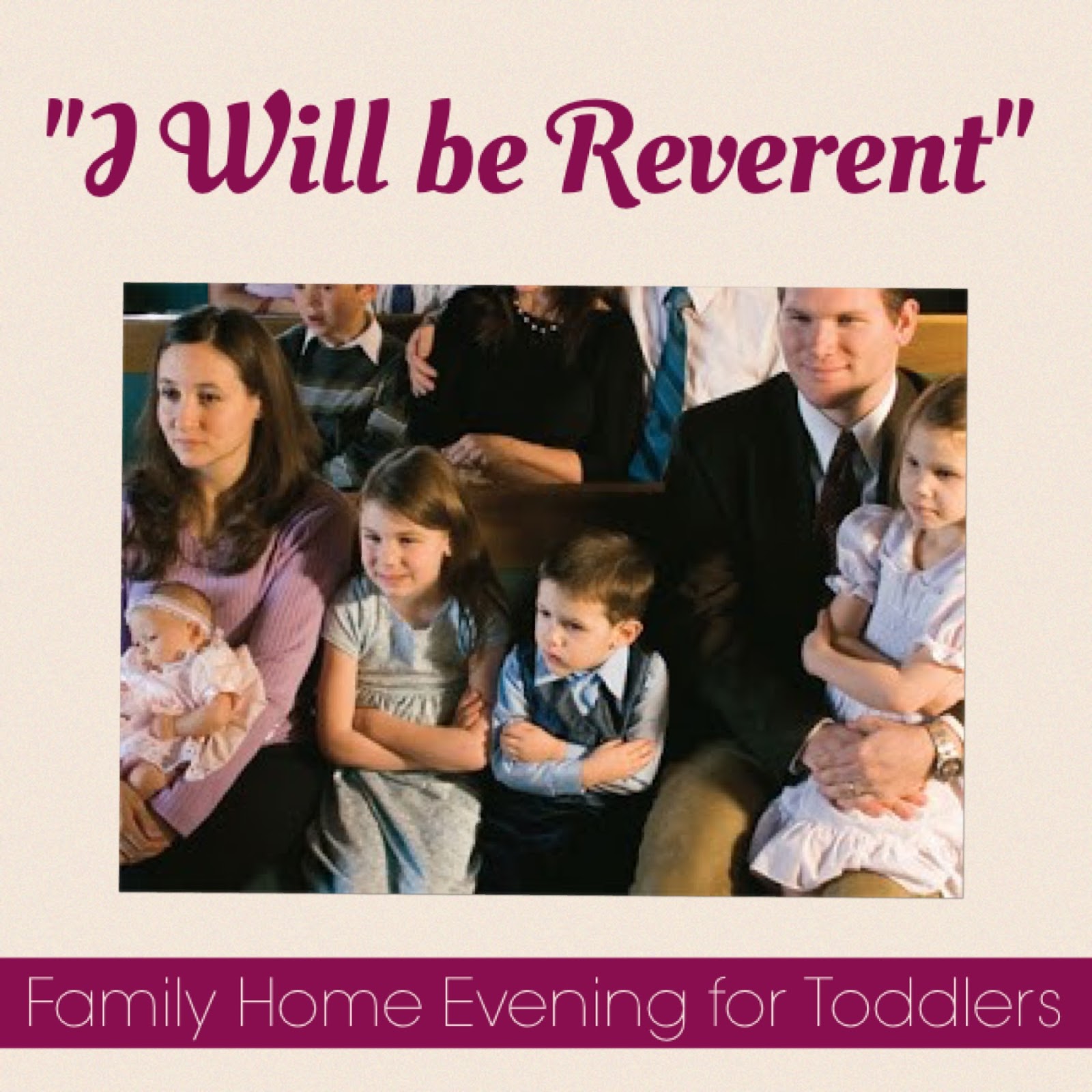 Reverence (1): "I Will be Reverent"