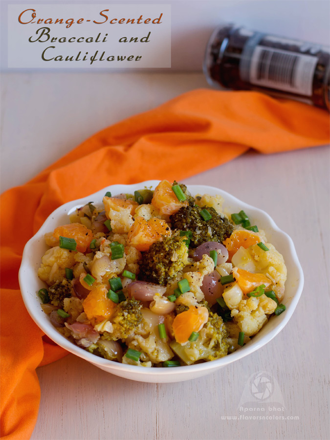 Orange Scented Broccoli and Cauliflower ~ Flavors N Colors