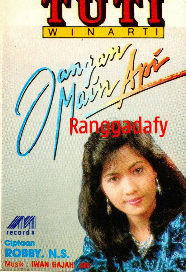 GITA CINTA MASA SILAM: ALBUM : TUTI WINARTI - JANGAN MAIN API