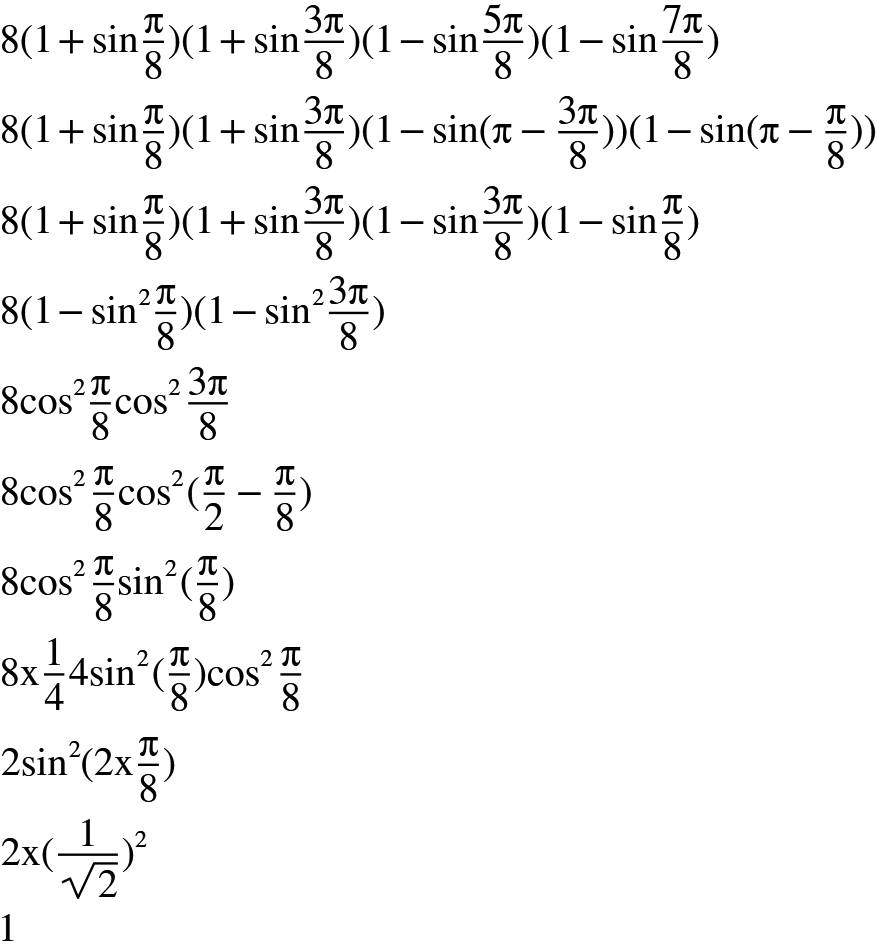 Prove That 8 1 sin pi 8 1 sin 3pi 8 1 sin 5pi 8 1 sin 7pi 8