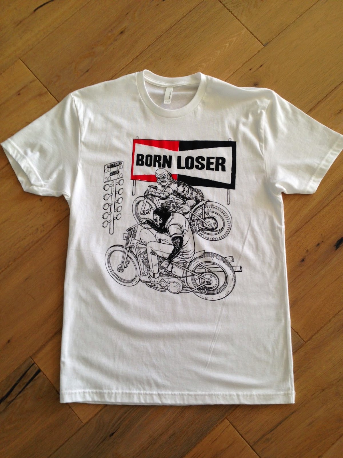 Born Loser: New Born Loser Drag Race T Shirt