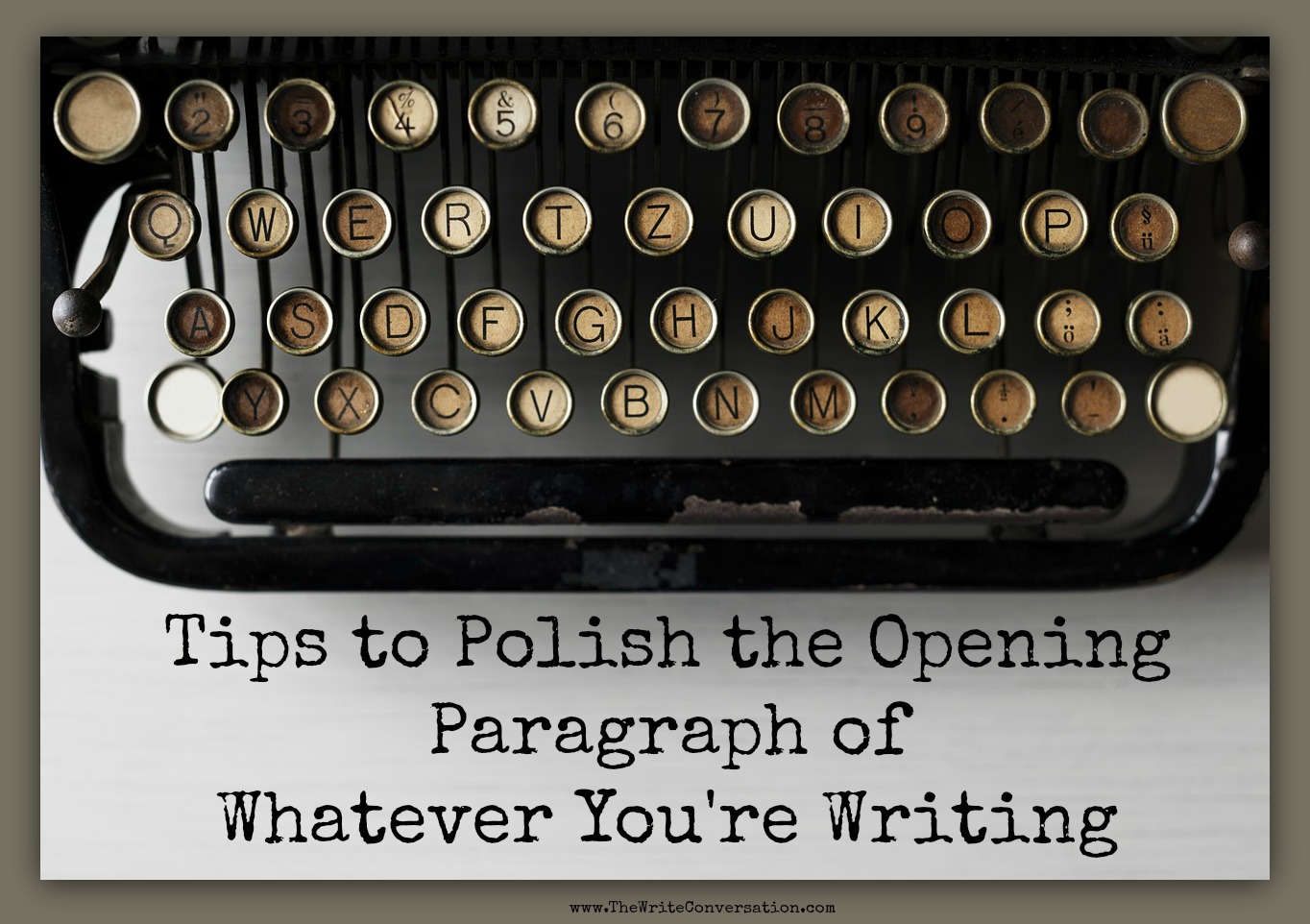 The Write Conversation: Tips to Polish the Opening Paragraph of ...