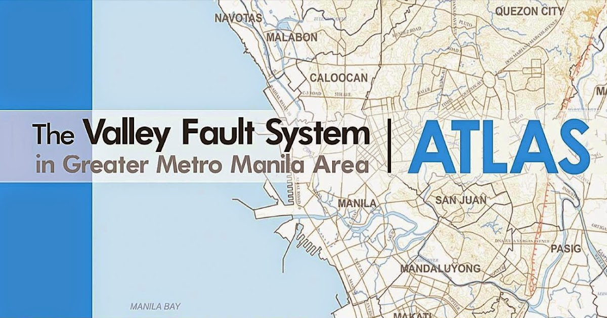 "Valley Fault System Atlas" Finally Launched And Can Be Download ...