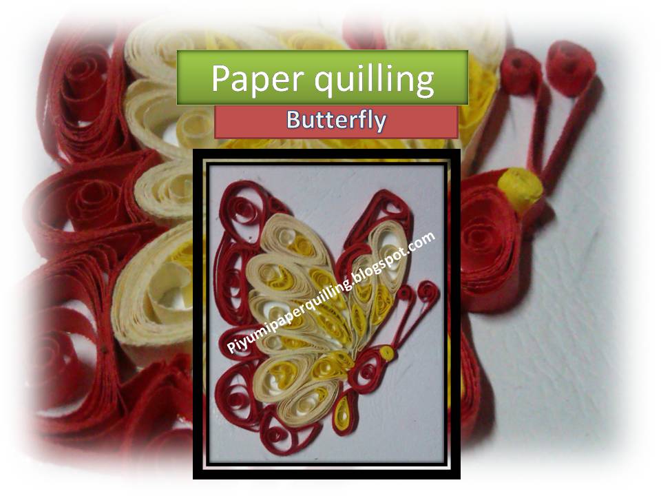 Piyumi paper quilling: Paper quilling butterfly)